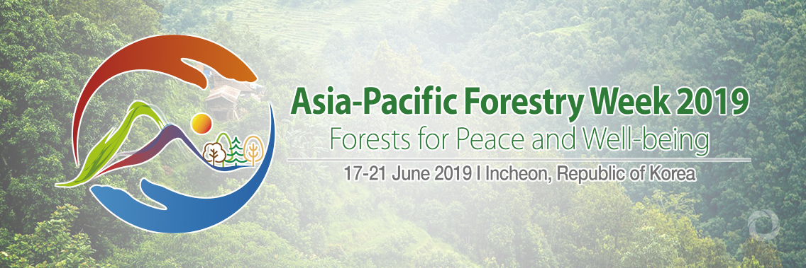 Asia-Pacific Forestry Week 2019: Forests for Peace and Well-being ...