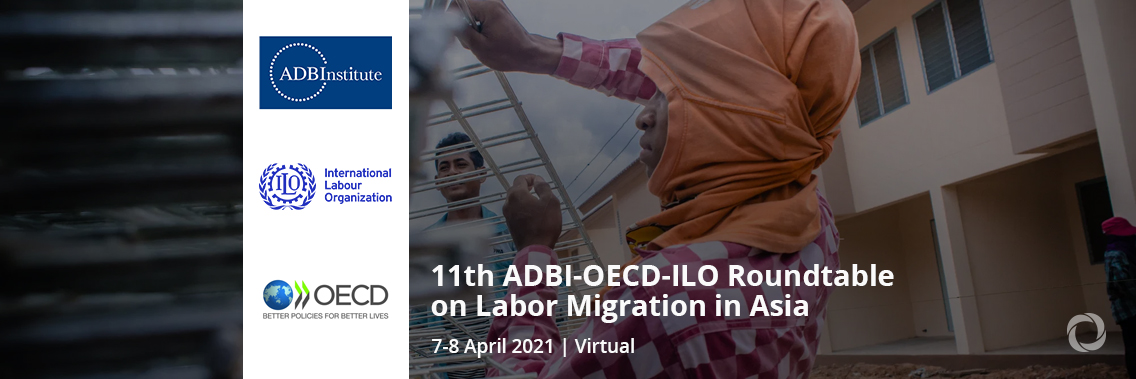 11th ADBI-OECD-ILO Roundtable on Labor Migration in Asia: Impacts of ...