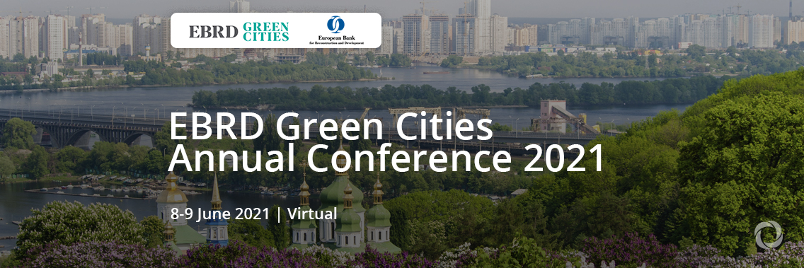 EBRD Green Cities Annual Conference 2021 | Virtual DevelopmentAid