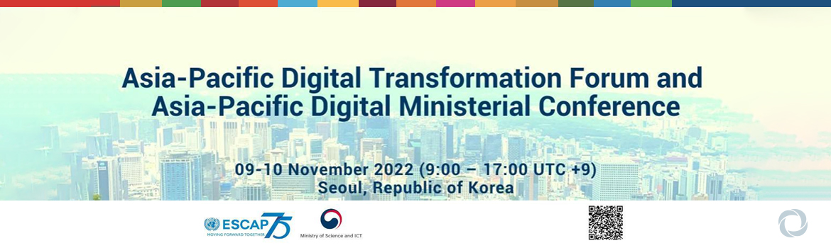 Asia-Pacific Digital Ministerial Conference 2022: Shaping Our Common ...