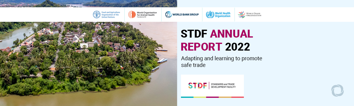 STDF Annual Report: Adapting and learning to facilitate safe trade in ...