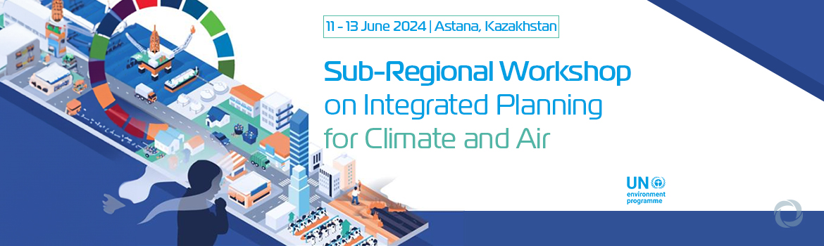 Sub-Regional Workshop on Integrated Planning for Climate and Air ...