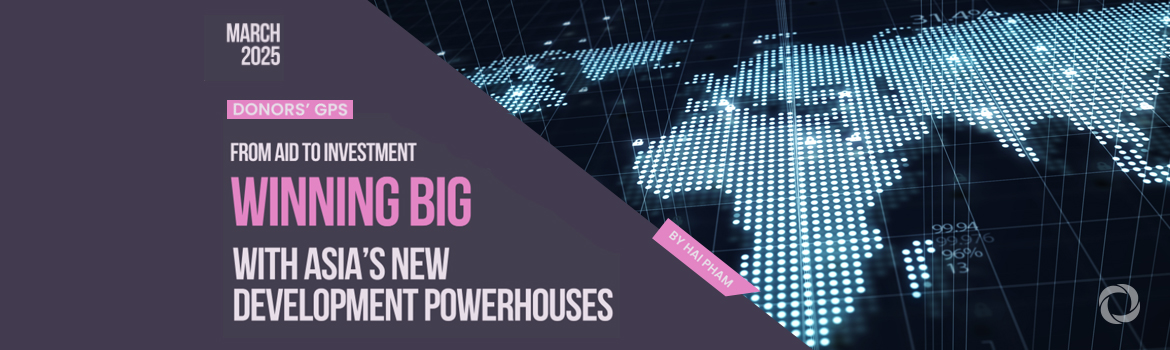 From aid to investment: Winning big with Asia’s new development ...